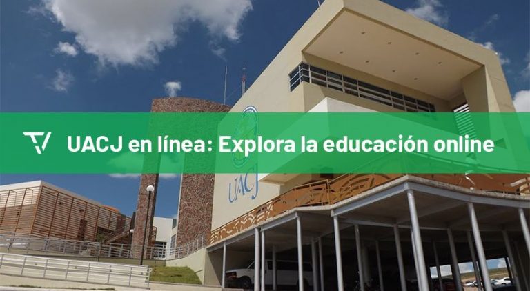 UACJ en línea - carreras, costos y documentación